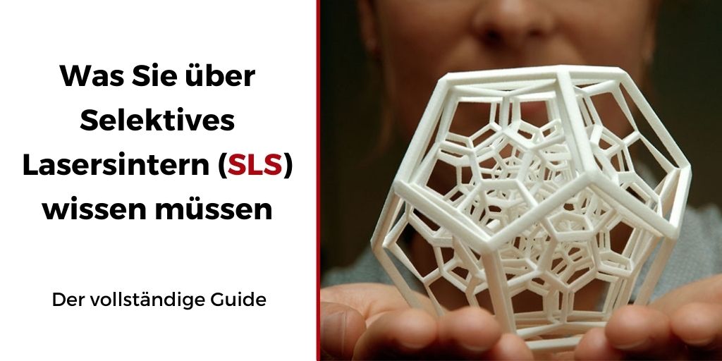 SLS: Wie funktioniert Selektives Lasersintern? - 3Dnatives