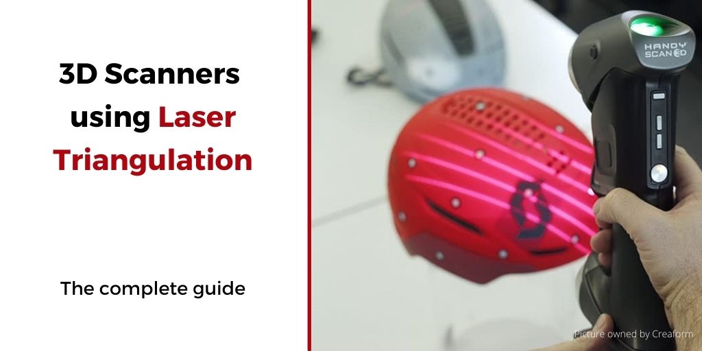 The Complete Guide To 3d Scanners Using Laser Triangulation 3dnatives