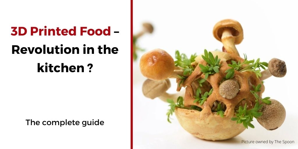 A guide to 3D Printed Food - revolution in the kitchen? - 3Dnatives
