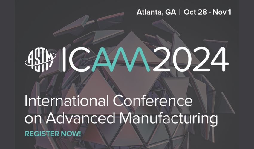ASTM International Conference on Advanced Manufacturing - 3Dnatives