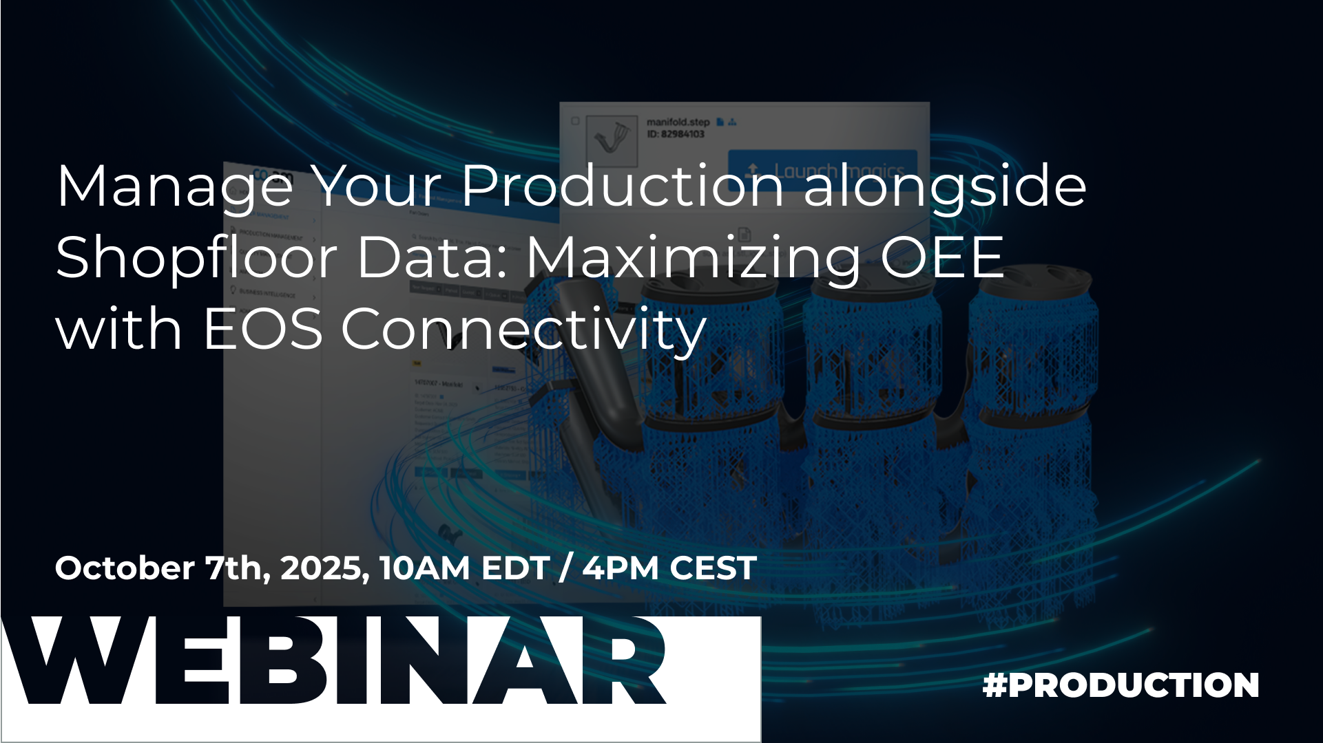 WEBINAR: Manage Your Production alongside Shopfloor Data: Maximizing OEE with EOS Connectivity ...