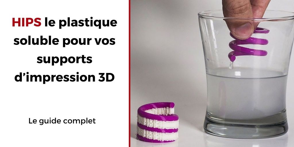 HIPS, le plastique soluble pour vos supports d'impression 3D - 3Dnatives