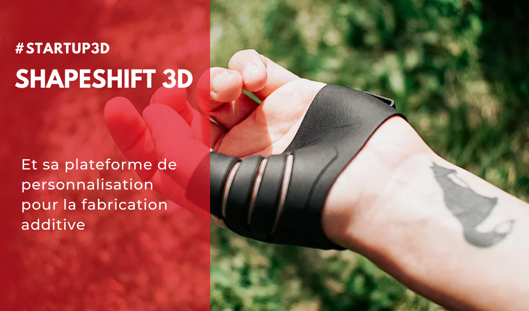 Shapeshift 3D et sa plate-forme de personnalisation - 3Dnatives