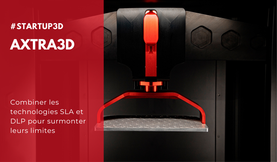 Axtra3D et sa technologie d'impression combinant SLA et DLP - 3Dnatives